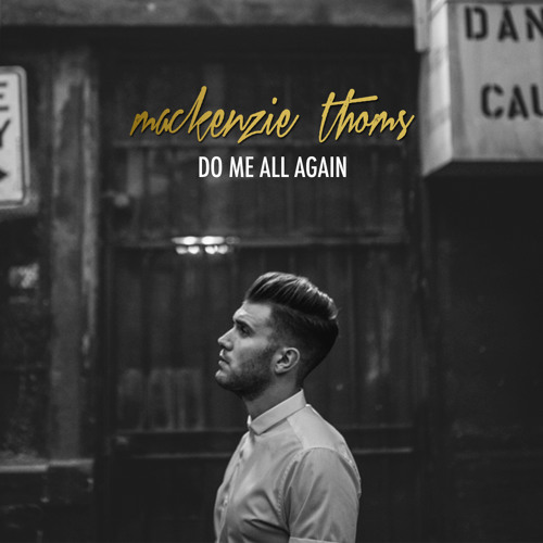 Mackenzie Thomas releases slick and addicting new single “Do Me All ...