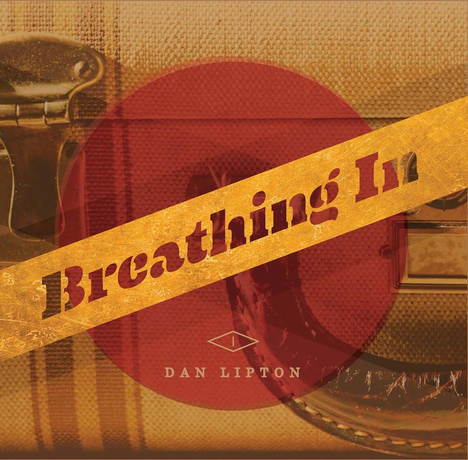 Dan Lipton releases shimmering record with Breathing In - Listen Here ...