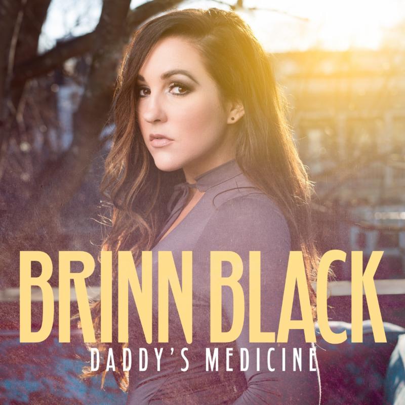 Brinn Black releases music video for “Daddy’s Medicine” - Listen Here ...